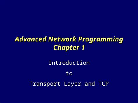 Ppt Advanced Network Programming Chapter 1 Introduction To Transport Layer And Tcp Dokumentips