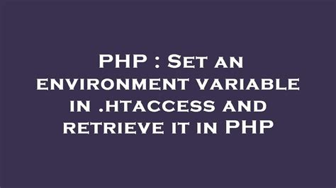 php set an environment variable in htaccess and retrieve it in php
