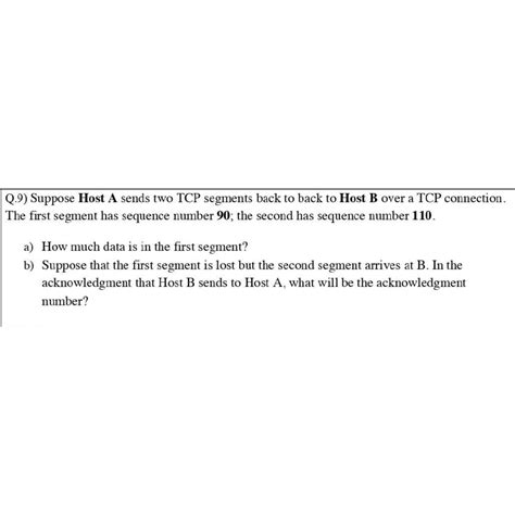Solved Q Suppose Host A Sends Two TCP Segments Back To Chegg