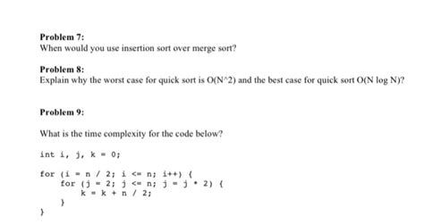 Solved Problem 7 When Would You Use Insertion Sort Over