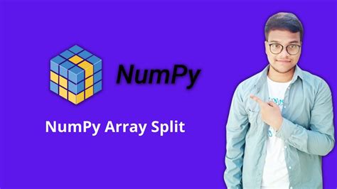 Numpy Array Split Tutorial Youtube