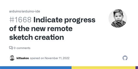 Indicate Progress Of The New Remote Sketch Creation Issue Arduino Arduino Ide GitHub