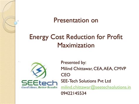 [ppt] Energy Cost Reduction For Profit Maximization Presented By Milind Powerpoint