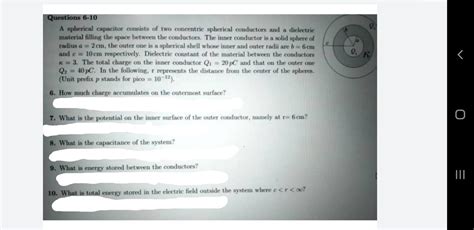 Solved Questions 6 10 A Spherical Capacitor Consists Of Two