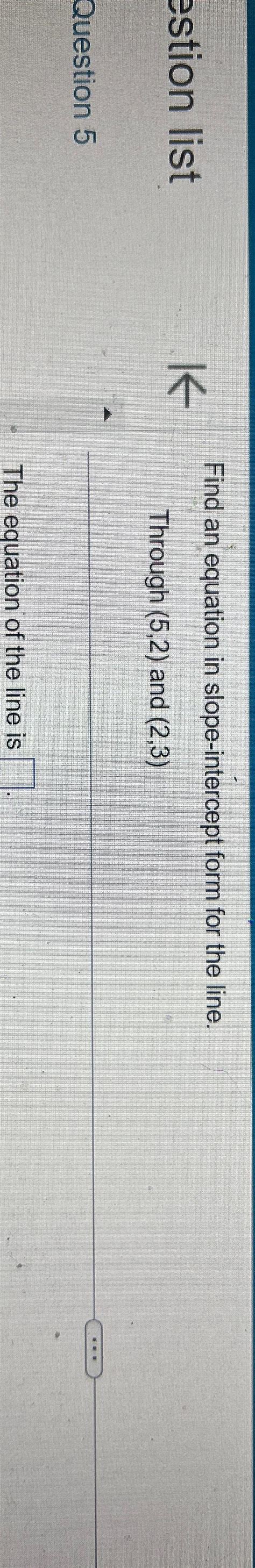 Solved Estion Listfind An Equation In Slope Intercept Form