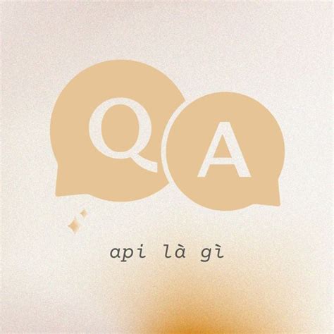 Api Là Gì Tìm Hiểu Về Giao Diện Lập Trình Ứng Dụng Và Tầm Quan Trọng