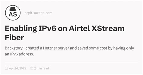 Enabling IPv6 On Airtel XStream Fiber
