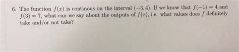 Solved 6 The Function Fx Is Continous On The Interval