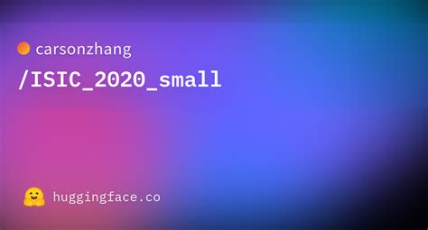 Carsonzhangisic2020small · Datasets At Hugging Face
