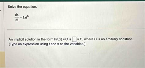 solved solve the equation dx dt 3xt 5 an implicit solution in the