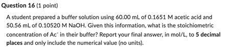 Solved A Student Prepared A Buffer Solution Using ML Chegg