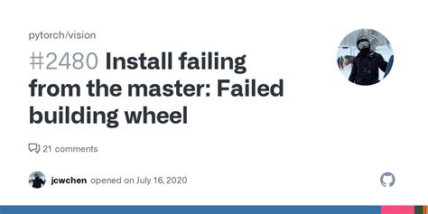 install failing from the master failed building wheel · issue 2480