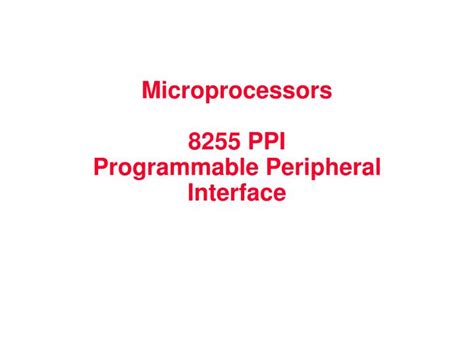 Ppt Microprocessor S 8255 Ppi Programmable Peripheral I Nterfac E Powerpoint Presentation Id