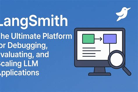 Langsmith The Ultimate Platform For Debugging Evaluating And Scaling Llm Applications By