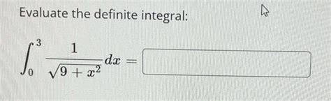 Solved Evaluate The Definite Integral Chegg Com