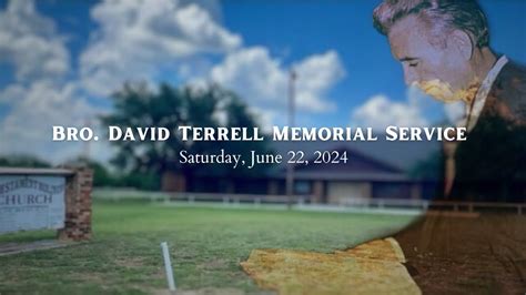 Bro David Terrell Memorial Service Video Youtube