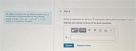 Solved An Object Moving In The Xy Plane Is Acted On By A