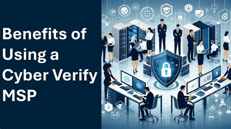 Benefits Of Using A Cyber Verify MSP MSP Alliance