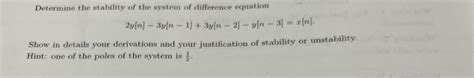 Solved Determine The Stability Of The System Of Difference Chegg