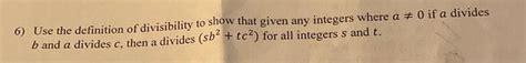Solved 6 Use The Definition Of Divisibility To Show That