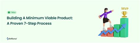 7 Minimum Viable Product Steps A Simple Guide To Building Mvp