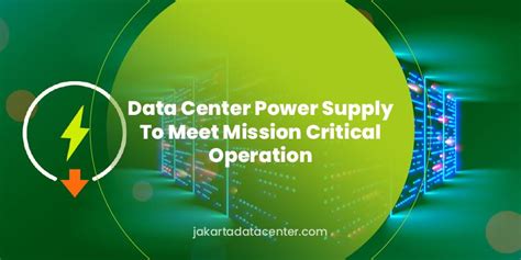 Data Center Power Supply To Meet Mission Critical Operation