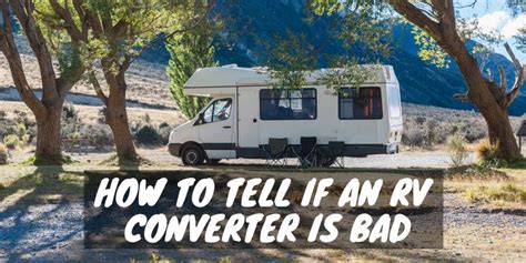 Signs Your RV Converter Needs Replacement RV Troop
