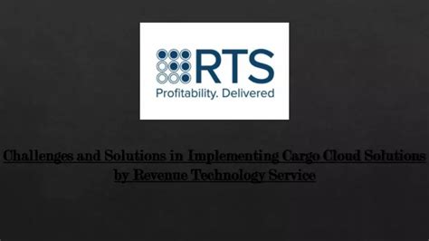 Ppt Challenges And Solutions In Implementing Cargo Cloud Solutions 1 Powerpoint Presentation