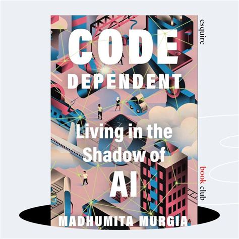 how to take back your life from ai code dependent madhumita murgia