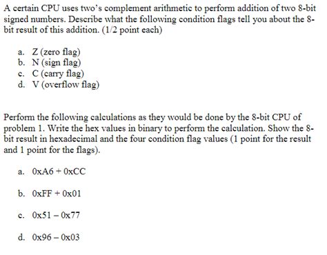 Solved A Certain CPU Uses Two S Complement Arithmetic To Chegg Com
