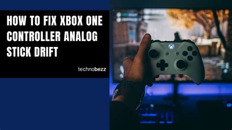 How To Fix Xbox One Controller Analog Stick Drift Technobezz