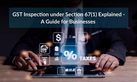 GST Inspection Under Section 67 1 Explained A Guide For Businesses J P Chawla Co LLP