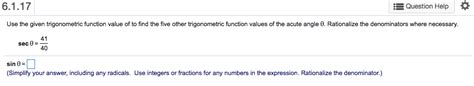 Solved Use The Given Trigonometric Function Value Of To Find Chegg