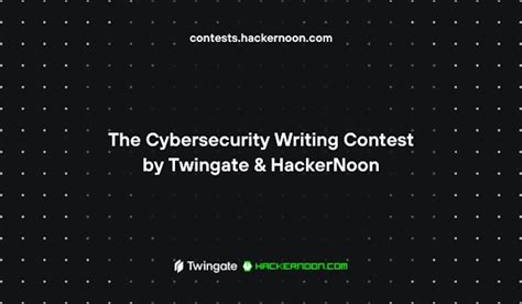 the cybersecurity writing contest final round results announced
