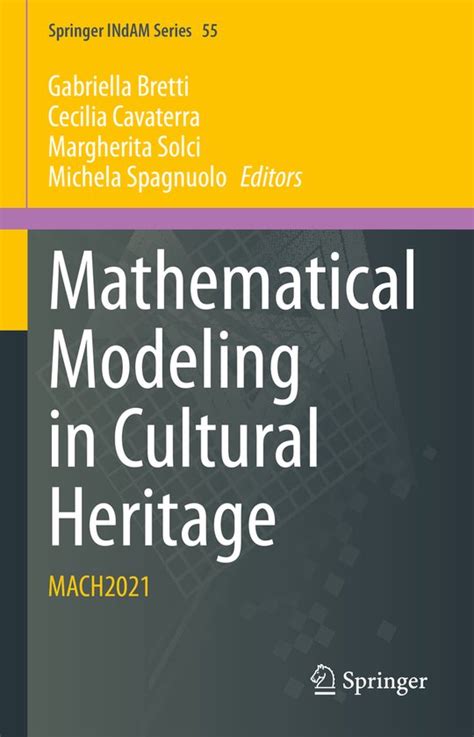 Springer Indam Series Mathematical Modeling In Cultural Heritage