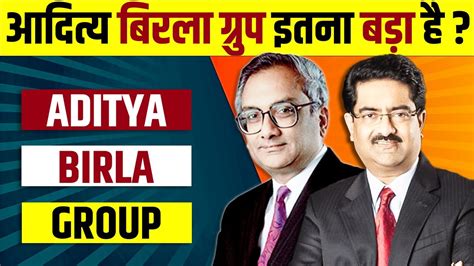 How Big Is Aditya Birla Group Exploring History Group Companies And Business Empire In 2024