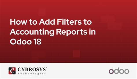 How To Add Filters To Accounting Reports In Odoo 18