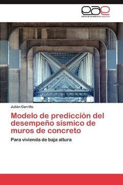 Libro modelo de predicci n del desempe o s smico de muros de concreto en Inglés De modelo de