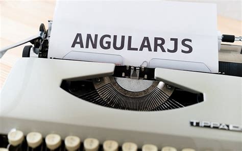 Reasons To Choose AngularJS For The Web Development