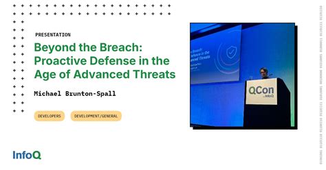 Beyond The Breach Proactive Defense In The Age Of Advanced Threats Infoq