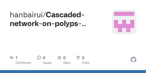 Github Hanbairuicascaded Network On Polyps Classification
