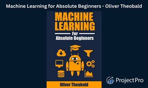 21 Best Machine Learning Books For Beginners And Experts