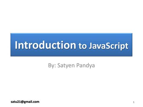 Introduction To Javascript By Satyen Ppt