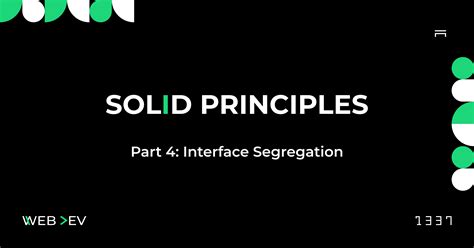 The Solid Principles Interface Segregation