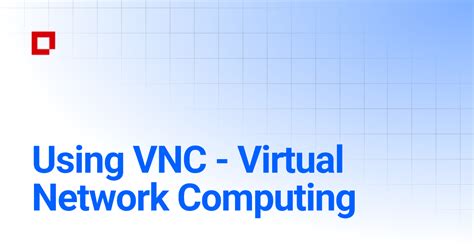 Using VNC Virtual Network Computing Faronics Deploy Documentation