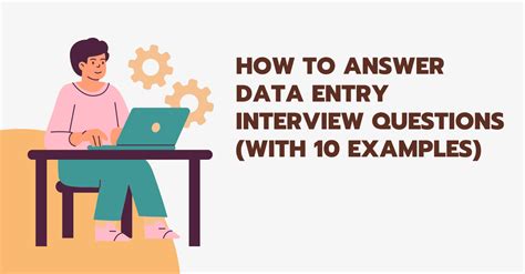 how to answer data entry interview questions with 10 examples