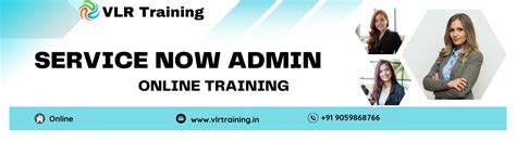 Servicenow Admin Online Training With Projects VLR Training Software Training Institute