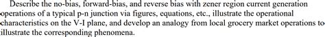 Solved Describe The No Bias Forward Bias And Reverse Bias Chegg