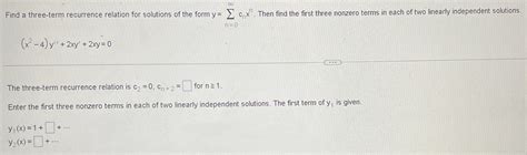 Solved Find A Three Term Recurrence Relation For Solutions