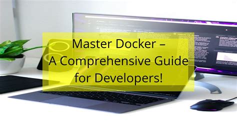 Master Docker A Comprehensive Guide For Developers Undercode Testing